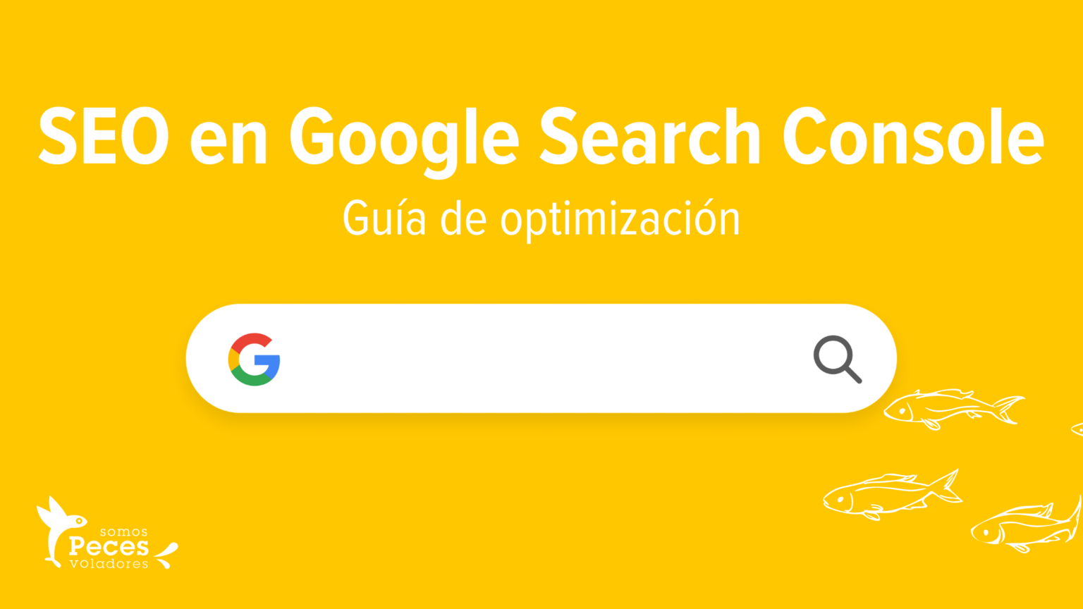 SEO en Google Search Console: Guía de optimización
