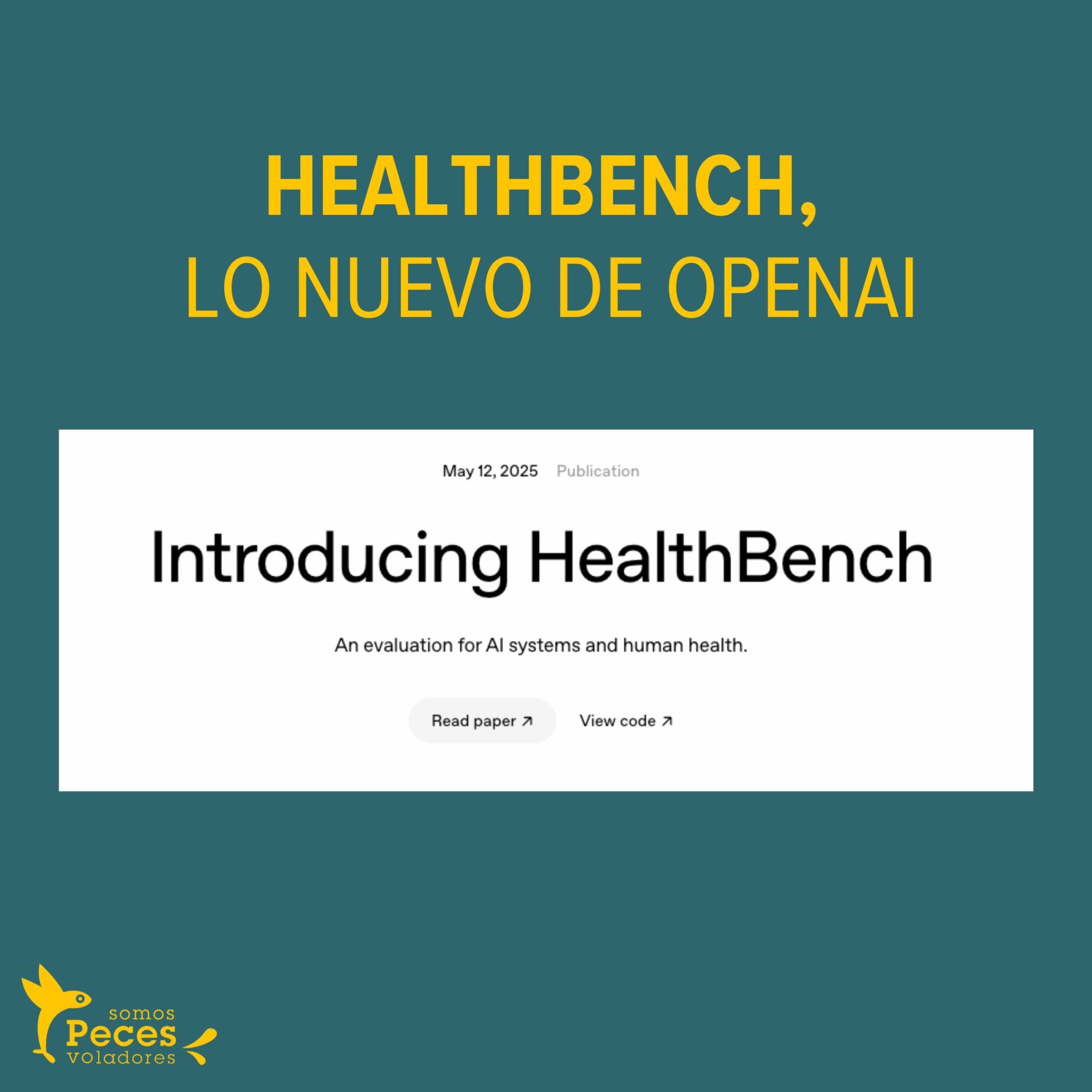 OpenAI lanza HealthBench: así se mide la IA en entornos clínicos reales - Somos Peces Voladores